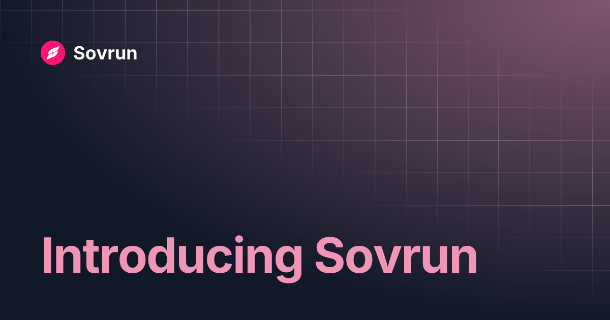 Introducing Sovrun | Sovrun